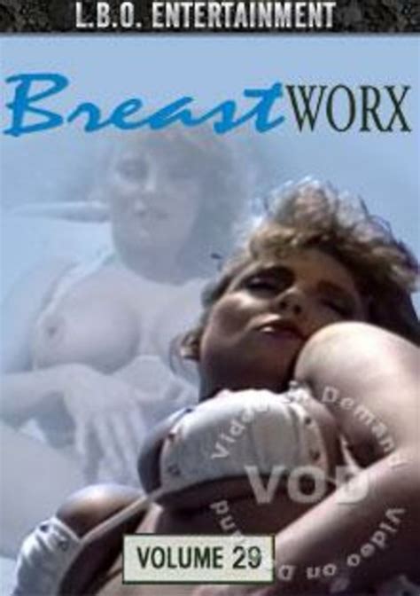 Breast Worx Volume 29 Streaming Video On Demand Adult Empire