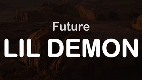 Future Lil Demon Clean Lyrics Youtube
