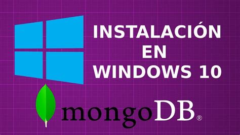 Mongodb Instalación En Windows 10 Youtube