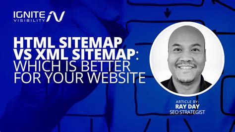 Html Sitemap Vs Xml Sitemap Which Is Better For Your Website