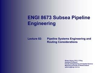 02 Pipeline Systems Engineering And Routing Considerations PDF