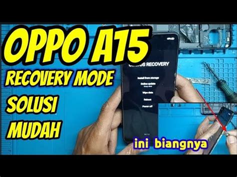 Servis Oppo A15 Recovery Mode YouTube