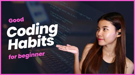 Coding အလေ့အကျင့်ကောင်း ၅ခု 5 Habits To Build For Improving Coding Skills Youtube