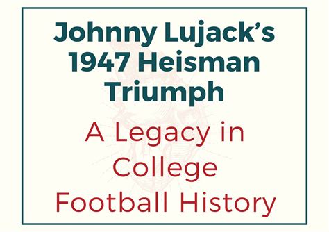 “johnny Lujacks 1947 Heisman Triumph A Legacy In College Football History” By Krishika Aug