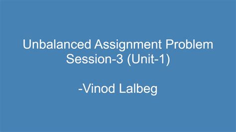 Unbalanced Assignment Problem Youtube