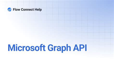 Microsoft Graph Api Flow Connect Help