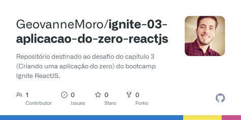 Github Geovannemoro Ignite Aplicacao Do Zero Reactjs Reposit Rio Destinado Ao Desafio Do