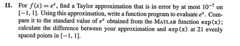 Solved 1 For F X Ex Find A Taylor Approximation That Is