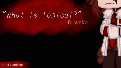 what is logical brutal hardcore youtube