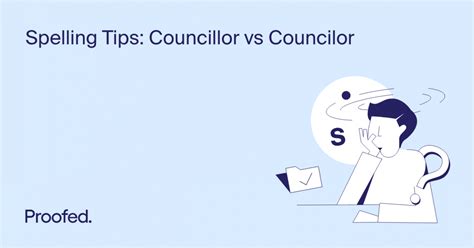 Spelling Tips Councillor Vs Councilor Proofed S Writing Tips