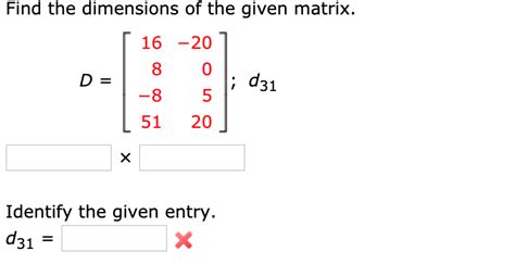 solved find the dimensions of the given matrix 16 20 0 d