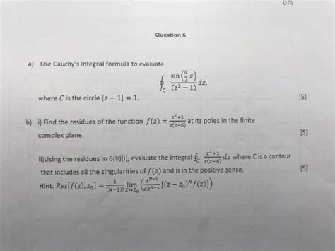Solved 10 Question 6 Use Cauchy S Integral Formula To Chegg Com