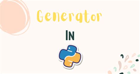 Python Generators And The Yield Keyword How They Work