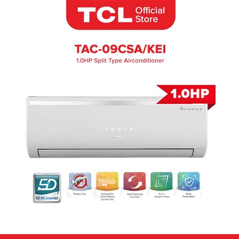 Tcl 1hp Inverter Aircon Split Type Air Conditioner Tac 09csakei