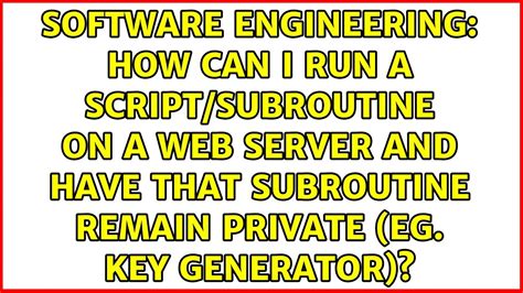 How Can I Run A Scriptsubroutine On A Web Server And Have That Subroutine Remain Private Eg