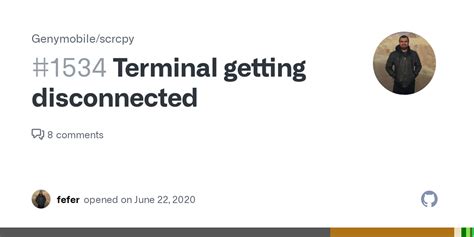 Terminal Getting Disconnected · Issue 1534 · Genymobilescrcpy · Github
