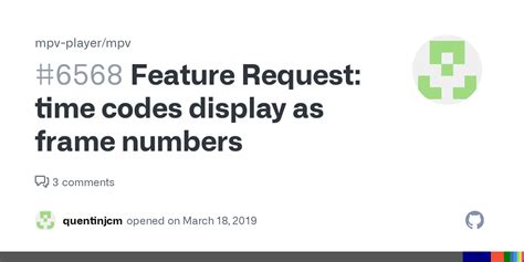 Feature Request Time Codes Display As Frame Numbers · Issue 6568