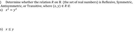 Solved Determine Whether The Relation R On R The Set Of