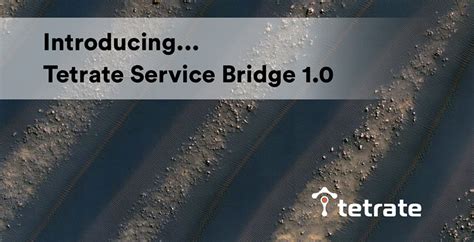 Tetrate Service Bridge Is Generally Available