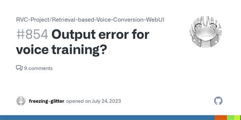Output Error For Voice Training · Issue 854 · Rvc Projectretrieval Based Voice Conversion