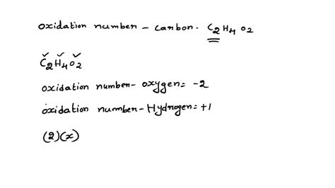 What Is The Oxidation Number Of Carbon In C2h4o2