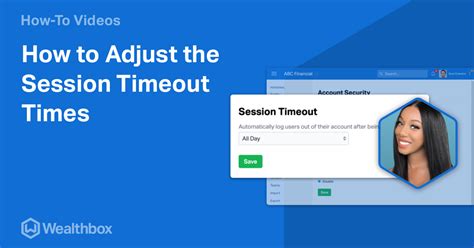 How To Adjust The Session Timeout Times Wealthbox Crm