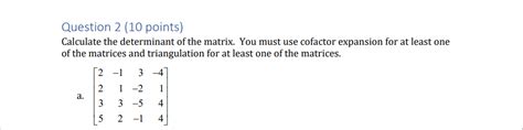 Solved Question 2 10 Points Calculate The Determinant Of