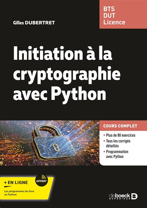 Initiation à La Cryptographie Avec Python De Boeck Supérieur