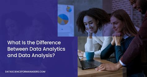 What Is The Difference Between Data Analytics And Data Analysis