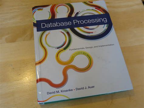 Database Processing Fundamentals Design And Implementation 13th Edition 9780133058352