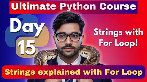 Strings Explained With For Loop Python Tutorial Day 15 Youtube