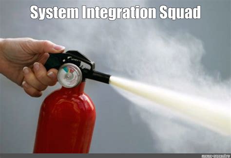 Meme System Integration Squad All Templates Meme