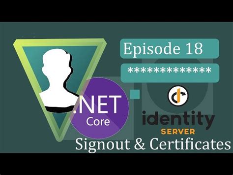 Free Video Aspnet Core 3 Identityserver4 Sign Out And Certificates