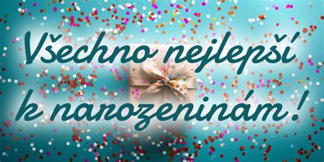 Привітання З Днем Народження на чеській мові Привітання та листівки чеською