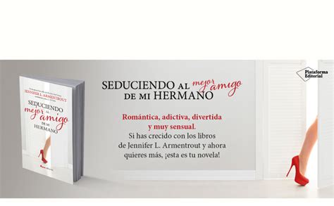 Seduciendo Al Mejor Amigo De Mi Hermano Armentrout Jennifer L Candelario Aida Amazon Es