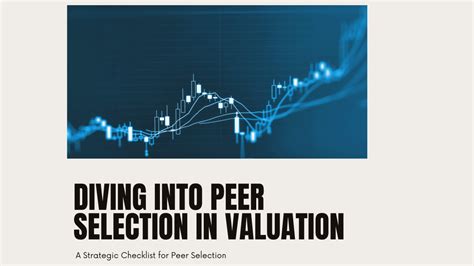 strategic peer selection in valuation a comprehensive guide and checklist