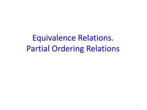 Ppt Equivalence Relations Partial Ordering Relations Powerpoint Presentation Id 307532