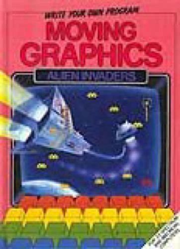 Moving Graphics Alien Invaders Write Your Own Program Milton