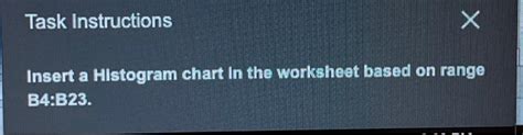 Solved Task Instructions х Insert A Histogram Chart In The