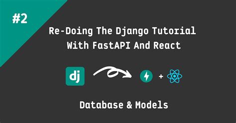 Djangos Poll App With Fastapi And React Database And Models