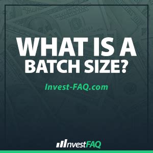What Is A Batch Size Investment FAQ