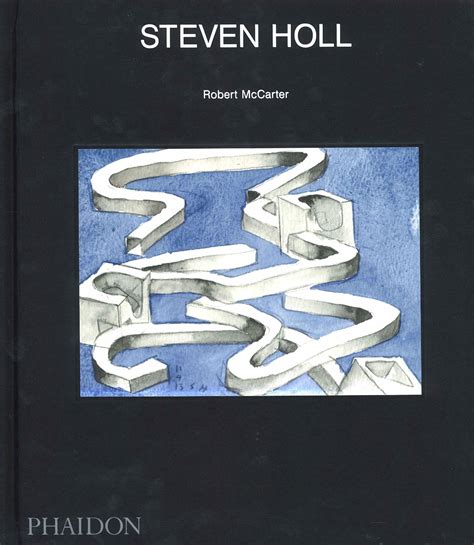 Steven Holl Robert Mccarter 9780714870212 Phaidon