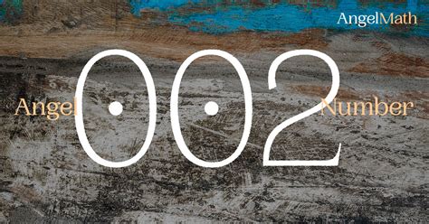 002 Angel Number Meaning