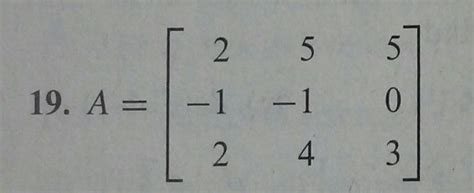 Solved In Exercises 19 23 Decide Whether The Matrix Is