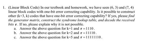 Solved 1 Linear Block Code In Our Textbook And Homework