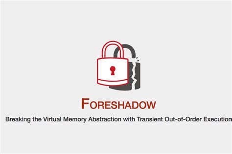 Foreshadow Vulnerabilities Expose Intel Sgx Hypervisors To Risk
