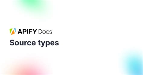 source types platform apify documentation