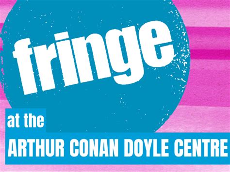 The Arthur Conan Doyle Centre At The Fringe Festival 2023