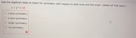 Solved Use The Algebraic Tests To Check For Symmetry With