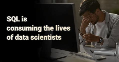 Eslam Albaik On Linkedin Sql Is Consuming The Lives Of Data Scientists